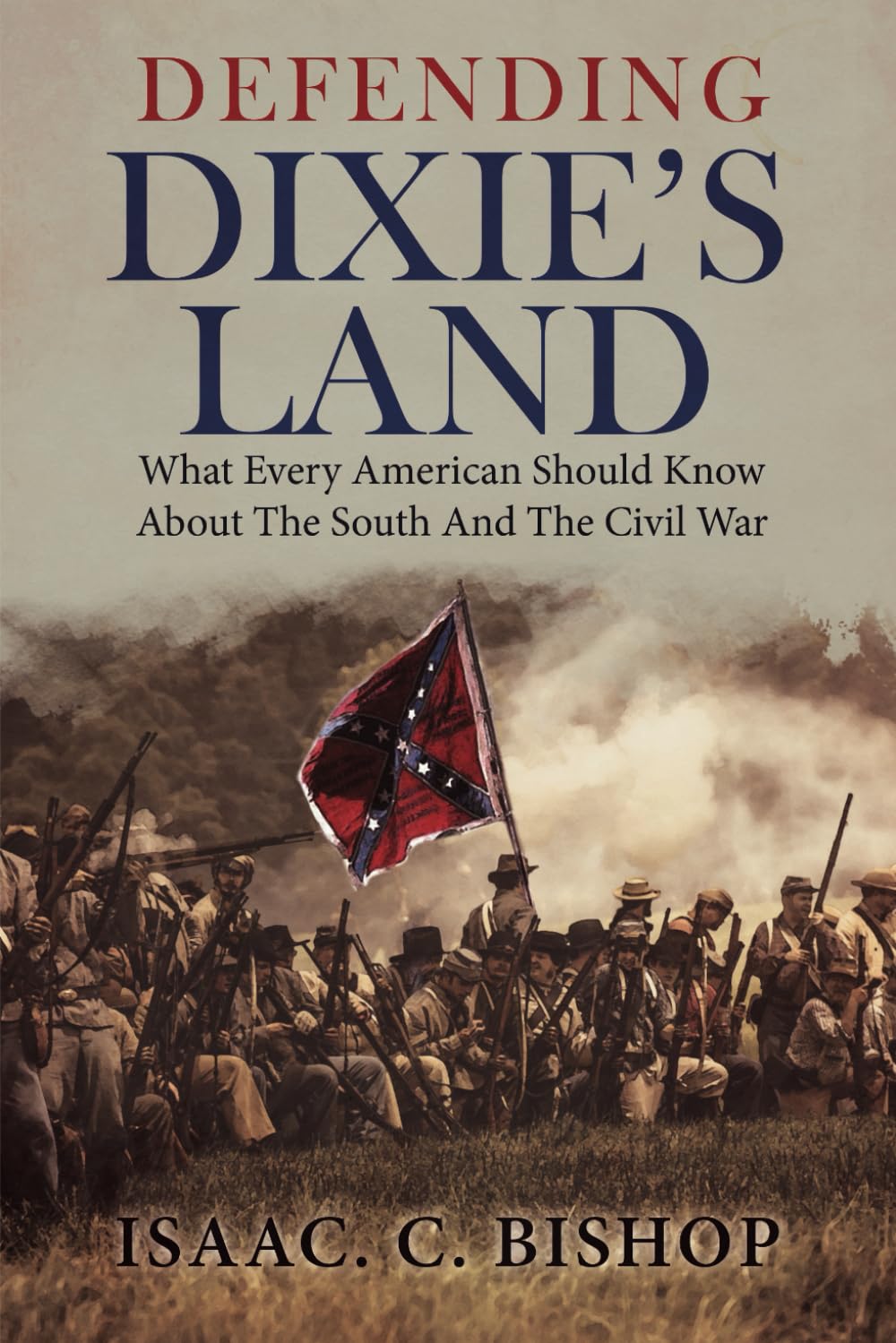 “Defending Dixie’s Land” by Isaac Bishop